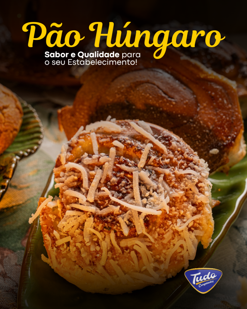 Pão Húngaro: Sabor e Qualidade para o Seu Estabelecimento!